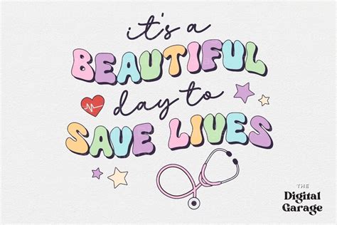 It S A Beautiful Day To Save Lives PNG Graphic By The Digital Garage