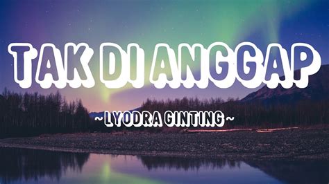 Lyodra Ginting Tak Dianggap Easy Lyrics YouTube