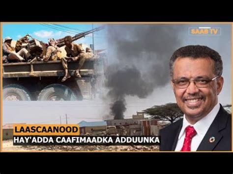 Qaramada Midoobe Oo War Ka Soo Saartay Xaalada Magaalada Laascaanood