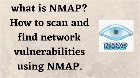 What Is Nmap How To Scan And Find Network Vulnerabilities Using Nmap