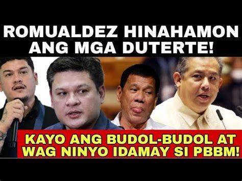 MARTIN ROMUALDEZ HINAHAMON SI DUTERTE TINAWAG NA BUDOL BUDOL YouTube