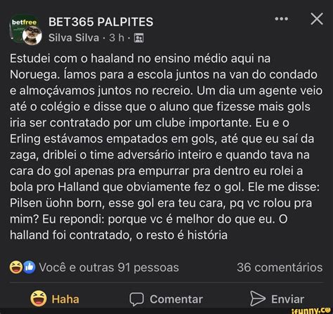 BET365 PALPITES X Silva Silva Estudei o haaland no ensino médio