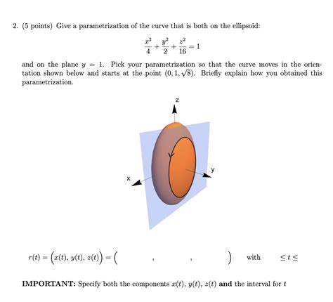 solved 5 ﻿points ﻿give a parametrization of the curve that