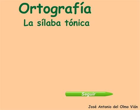 Para nuestros hijos lo mejor Ortografía la sílaba tónica