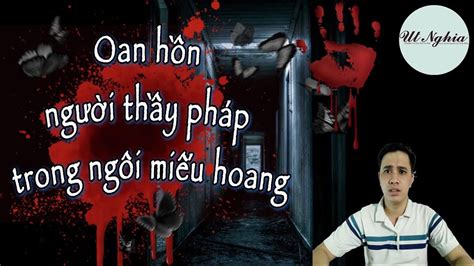 Tập 207 Chuyện Ma Có Thật Oan Hồn Người Thầy Pháp Trong Ngôi Miếu