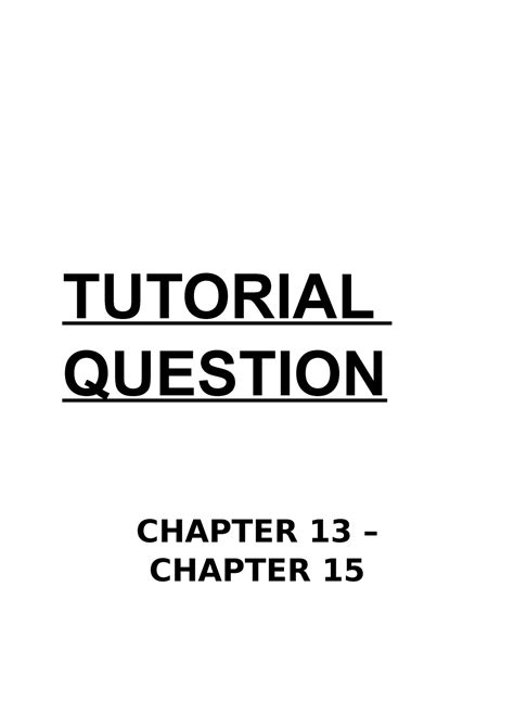 practice questions chapter 13 to 15 test 4 tutorial question chapter 13 chapter 15