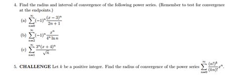 oneclass find the radius and interval of convergence for the following power series b Î£ 2 n 0