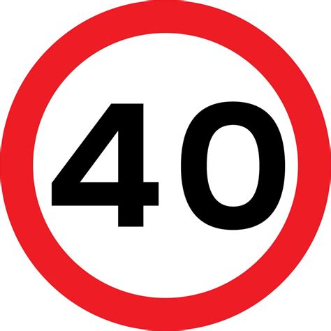 Maximum Speed 40 Road Sign Road Traffic Regulatory Prohibition We