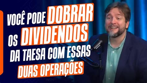 RECEBENDO O DOBRO DE DIVIDENDOS DE TAESA TAEE11 USANDO OPÇÕES 2023