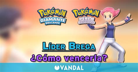 Líder Brega en Pokémon Diamante Brillante y Perla Reluciente Consejos
