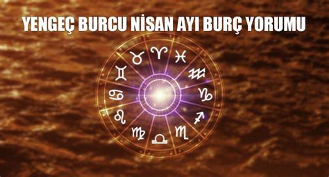 Yengeç Burcu Nisan 2024 Aylık Burç Yorumu Gazette