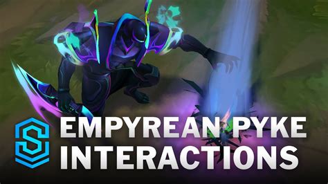 Empyrean Pyke Special Interactions YouTube