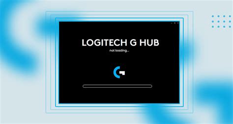 How To Fix Logitech G Hub Stuck On Loading Screen Robots Net