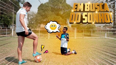 Eu Humilhei O Menino No Futebol O Sonho De Ser Jogador De Futebol