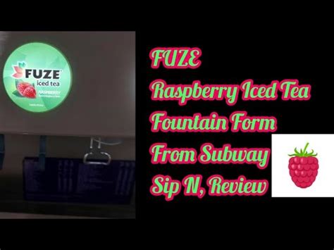 Fuze Raspberry Iced Tea Fountain Form From Subway Sip N Review Youtube