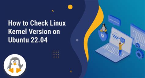 How To Check Linux Kernel Version On Ubuntu Linux Genie
