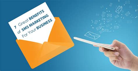 7 Great Benefits Of SMS Marketing For Your Business