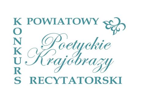 Powiatowy Konkurs Recytatorski Poetyckie Krajobrazy poświęcony poezji