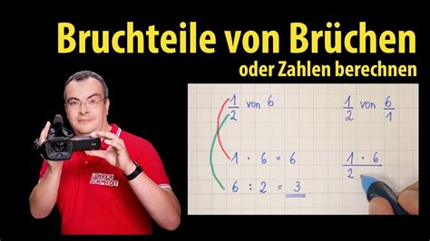 Bruchteile Von Br Chen Oder Ganzen Zahlen Berechnen Lehrerschmidt