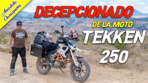 TEKKEN 250 PIERDE potencia en la Mixteca Oaxaca CAP 130 Anécdota