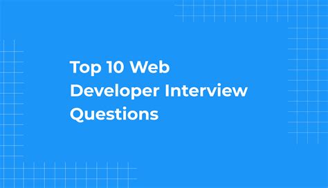 top 10 web developer interview questions to ask