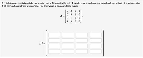 Solved Point A Square Matrix Is Called A Permutation Chegg