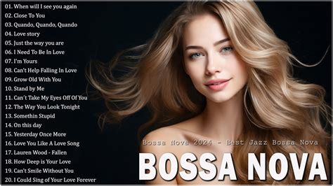 Bossa Nova Songs 2024 Relaxing Best Jazz Bossa Nova Music Collection
