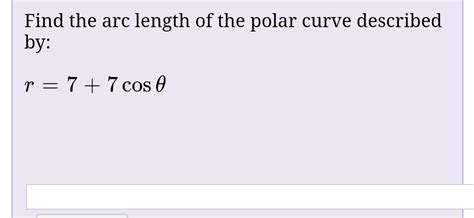 answered find the arc length of the polar curve… bartleby
