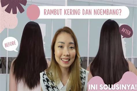 Cara Mengatasi Rambut Kering Dan Kusam Untuk Tampil Cantik Sepanjang