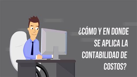 Cómo y en donde se aplica la contabilidad de costos YouTube