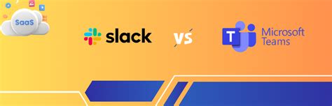 Slack Vs Teams Which Collaboration Tool Should Your Business Use In 2023