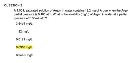 Solved HOW TO SOLVE A 1 00 L Saturated Solution Of Argon In Chegg