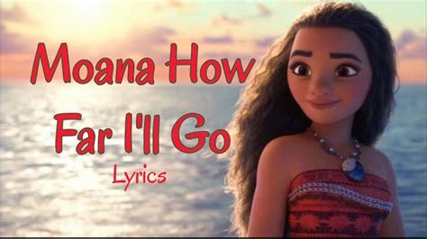 Moana How Far I Ll Go Lyrics Printable Web This Packet Includes The