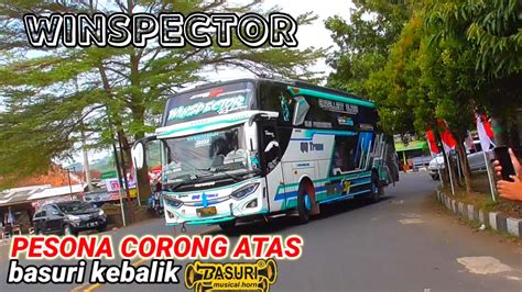 PESONA CORONG ATAS BUS ARTIS QQ TRANS WINSPECTOR FULL KLAKSON BASURI