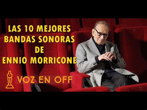 LAS 10 MEJORES BANDAS SONORAS DE ENNIO MORRICONE El TOP 10 De DETUP