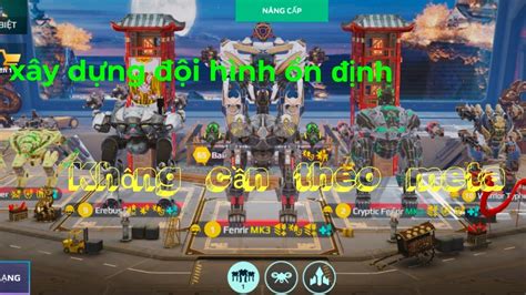 War Robot Cách mình xây dựng nên đội hình theo Meta của chính mình