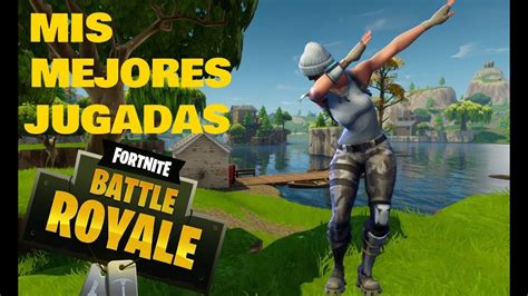 Mis Mejores Jugadas De Fortnite Youtube