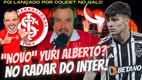NOVO YURI ALBERTO INTER PODE TIRAR JÓIA DO GALO DE GRAÇA JOGA