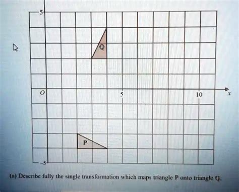 solved a describe fully the single transformation which maps triangle oulo triungle