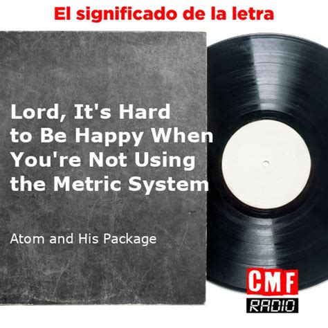 La historia y el significado de la canción Lord It s Hard to Be Happy