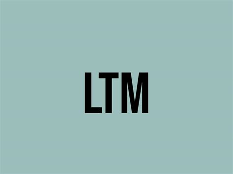 What Does Ltm Mean Meaning Uses And More FluentSlang