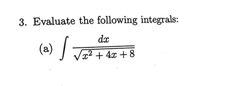 solved evaluate the following integrals