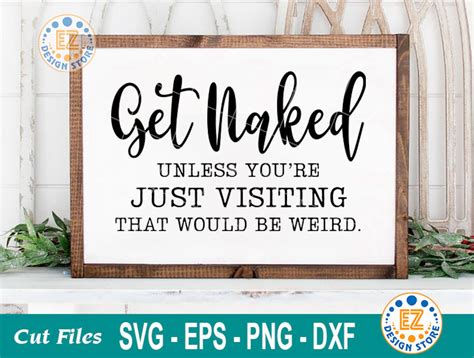Get Naked Svg Bathroom Sign Svg Bathroom Svg Funny Bathroom Svg Eps