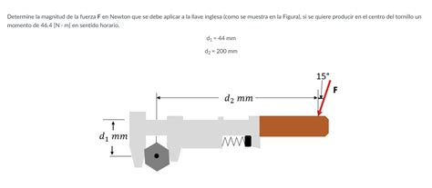 Solved Determine La Magnitud De La Fuerza F En Newton Que Se Chegg