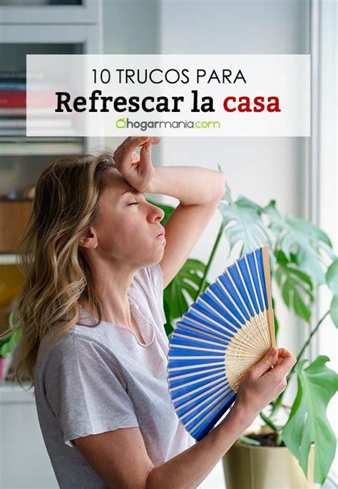 Cómo mantener la casa fresca en verano 10 trucos y consejos en 2022