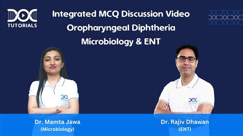 Oropharyngeal Diphtheria MCQ Discussion By Dr Mamta Jawa And Dr Rajiv