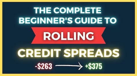 The Ultimate Guide To Rolling Credit Spreads Short Vertical Spreads