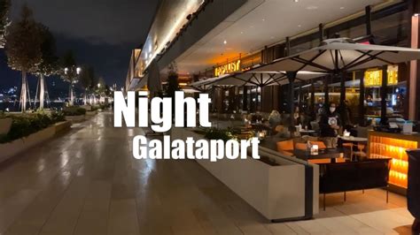 Istanbul Night Galataport And Tophane Walking Tour YouTube