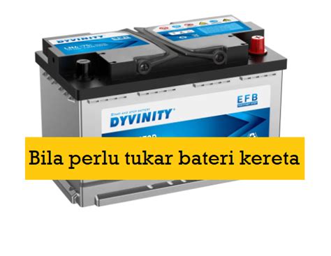 Bila Perlu Tukar Bateri Kereta Mekanikakereta