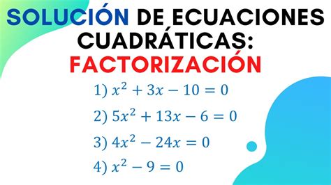 Soluci N De Ecuaciones Cuadr Ticas Por Factorizaci N Paso A Paso